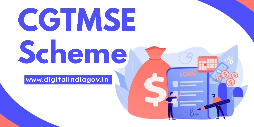 CGTMSE Scheme, Loan, Fee, Full Form, Eligibility, & Benefits,