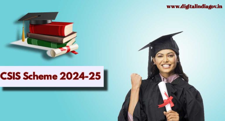 CSIS Scheme 2024-25: Features, Eligibility, Registration Process
