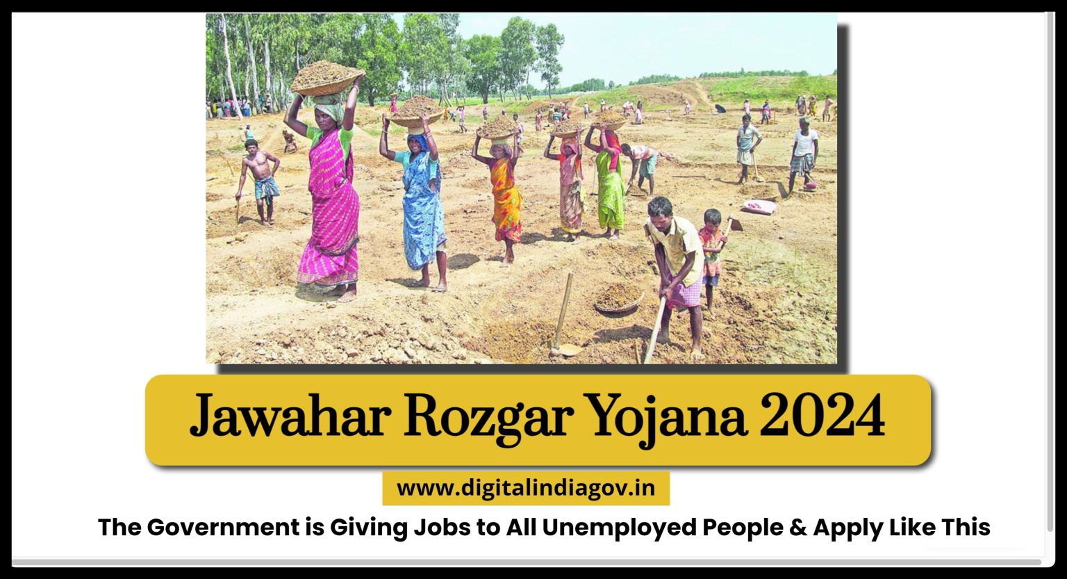 Jawahar Rozgar Yojana 2024: The Government is Giving Jobs to