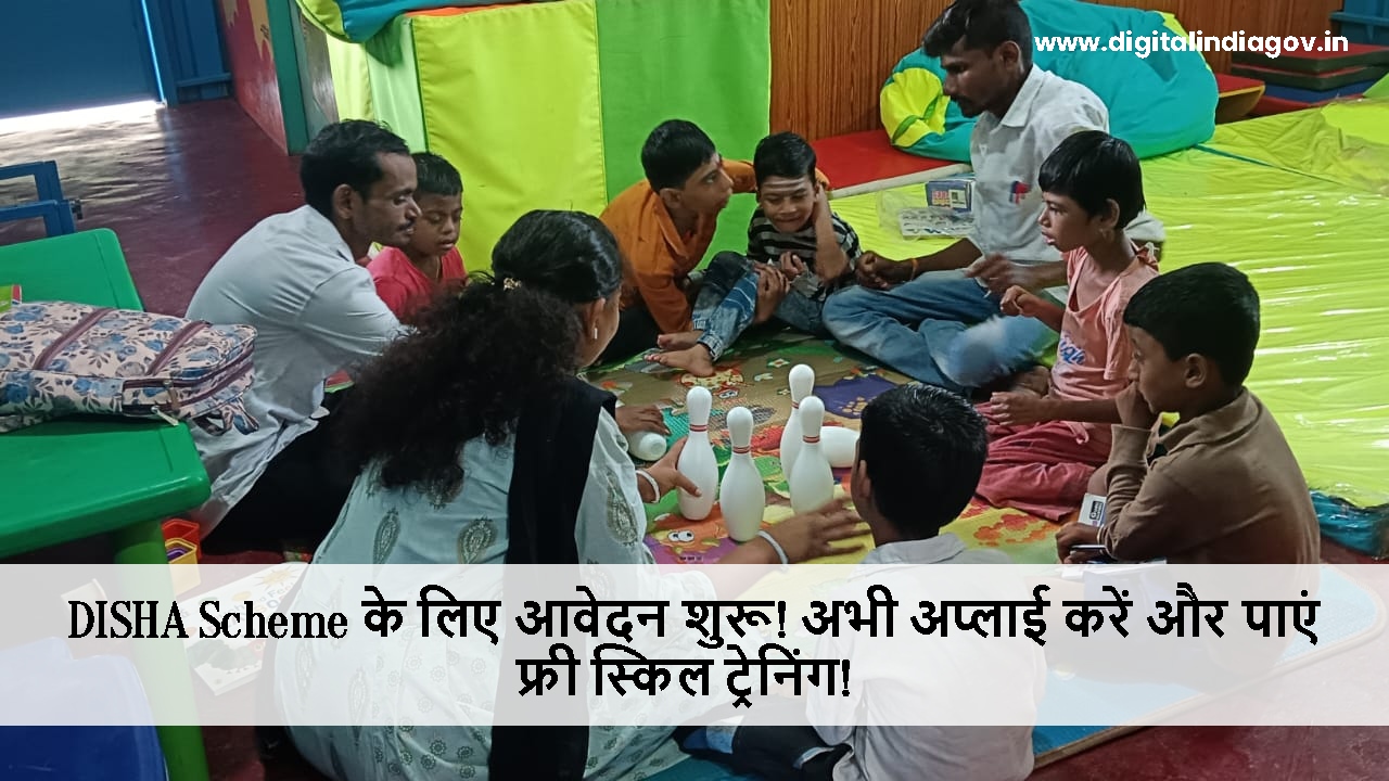 DISHA Scheme, Full Guide to Features and Objectives